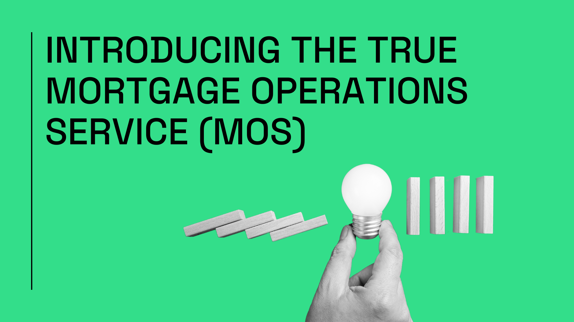 Introducing the TRUE Mortgage Operations Service: A Demonstration | TRUE